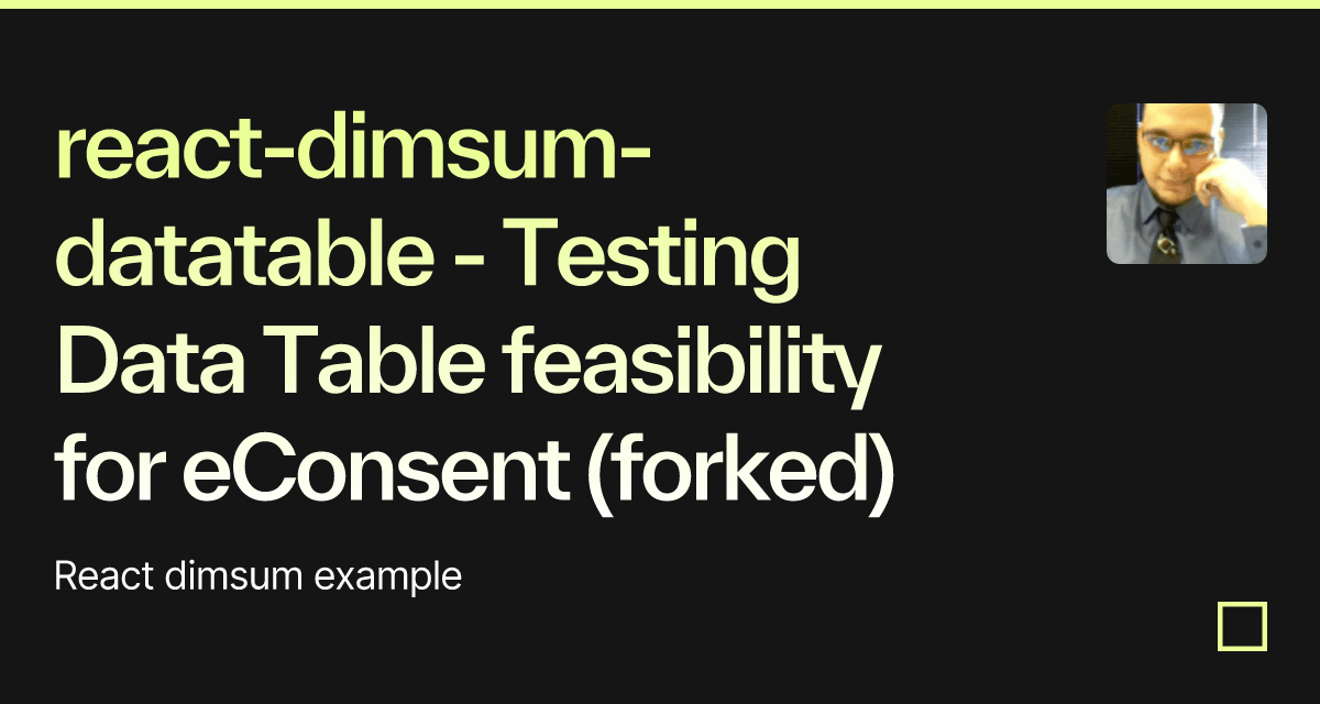 React Dimsum Datatable Testing Data Table Feasibility For Econsent Forked Codesandbox 8599