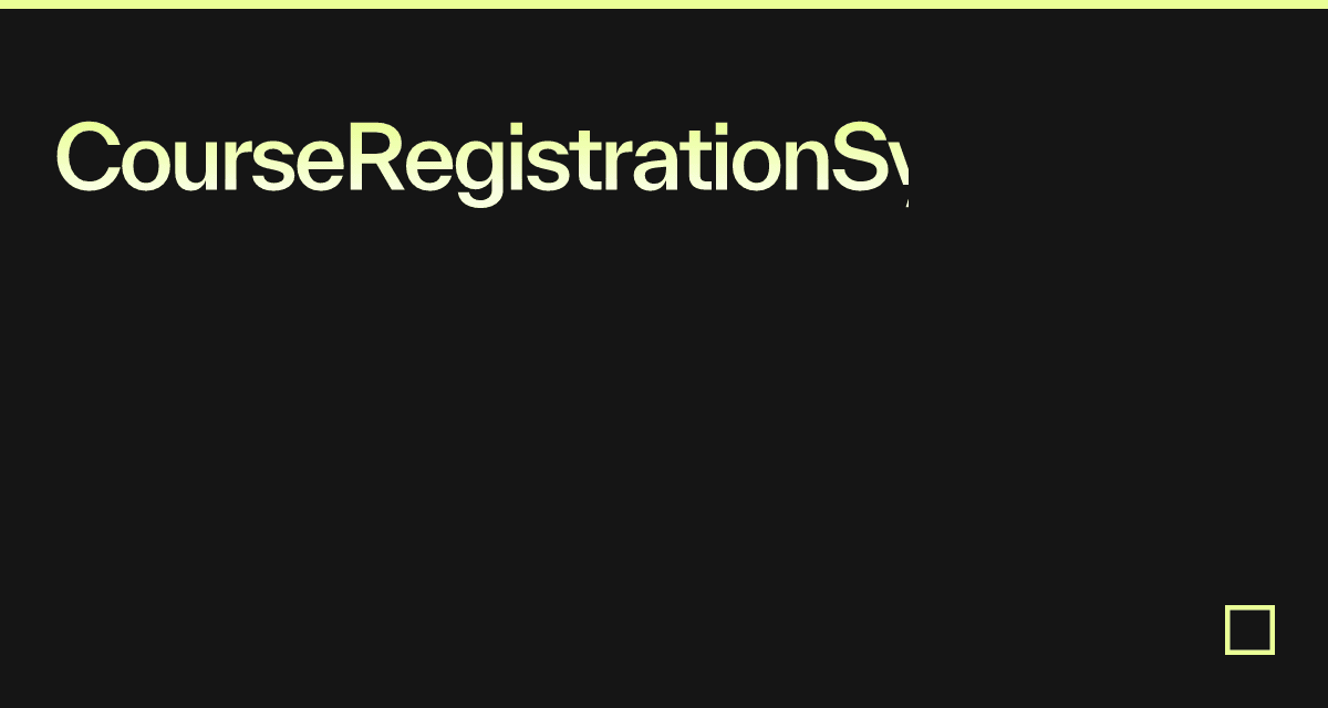 CourseRegistrationSystem - Codesandbox
