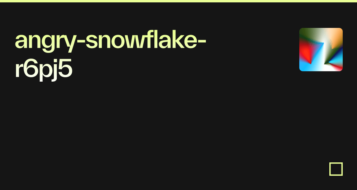 angry-snowflake-r6pj5 - Codesandbox
