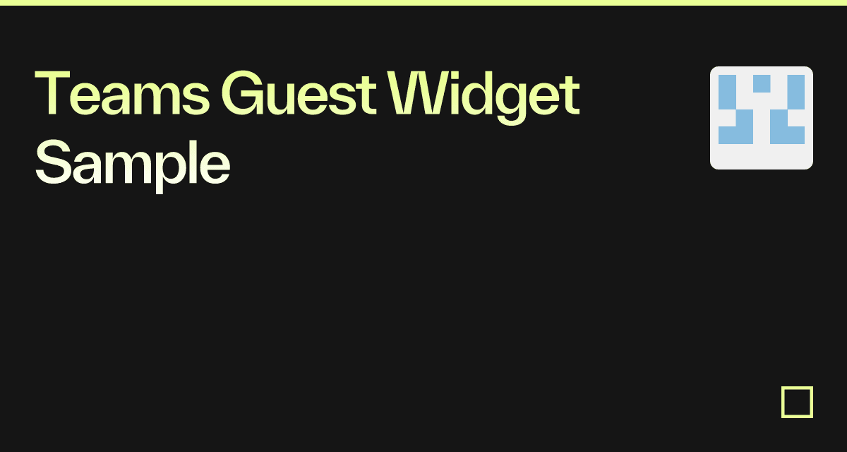 Teams Guest Widget Sample - Codesandbox