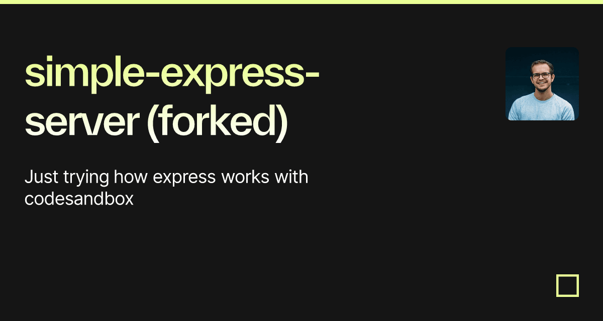 simple-express-server (forked) - Codesandbox
