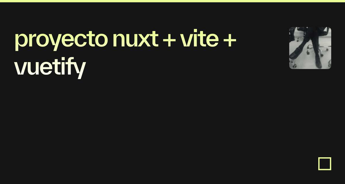 proyecto nuxt + vite + vuetify - Codesandbox