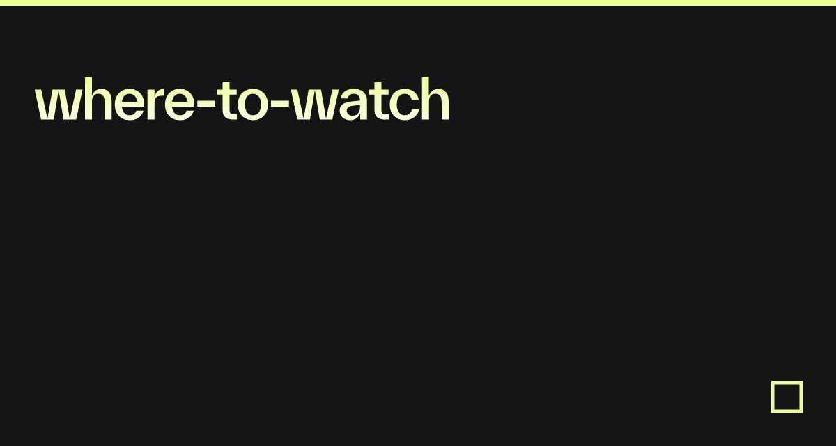 where-to-watch - Codesandbox