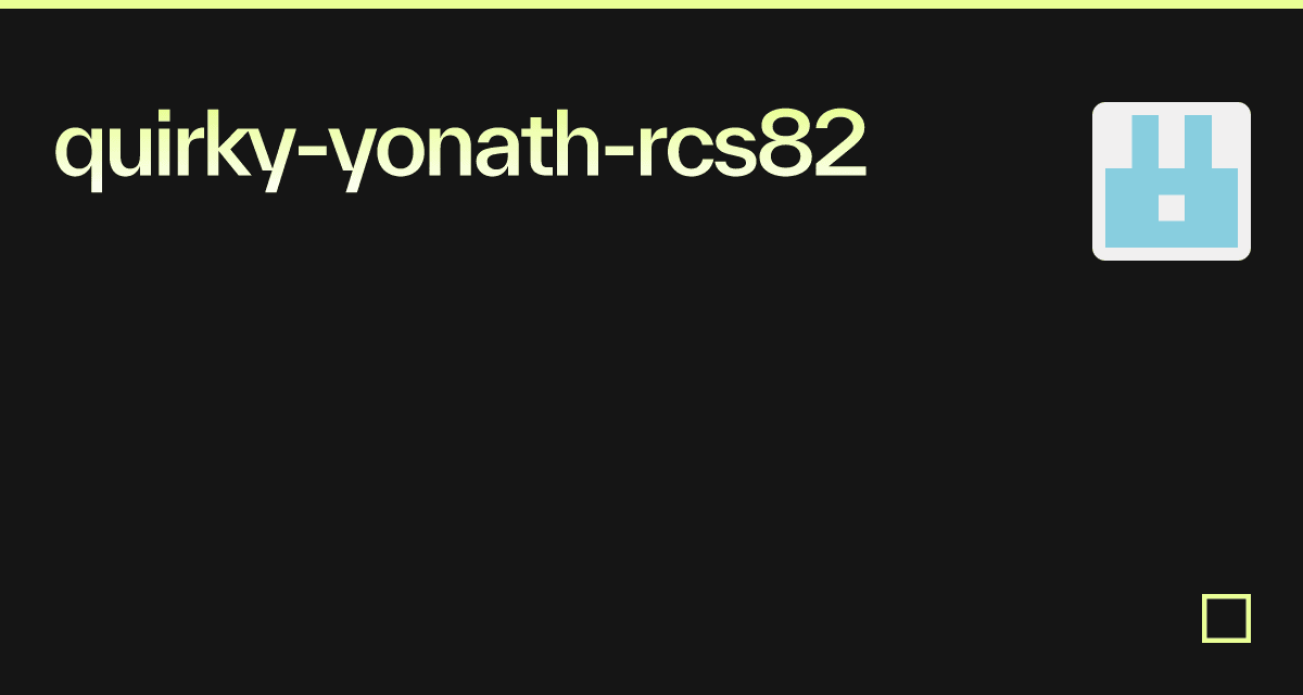 quirky-yonath-rcs82 - Codesandbox