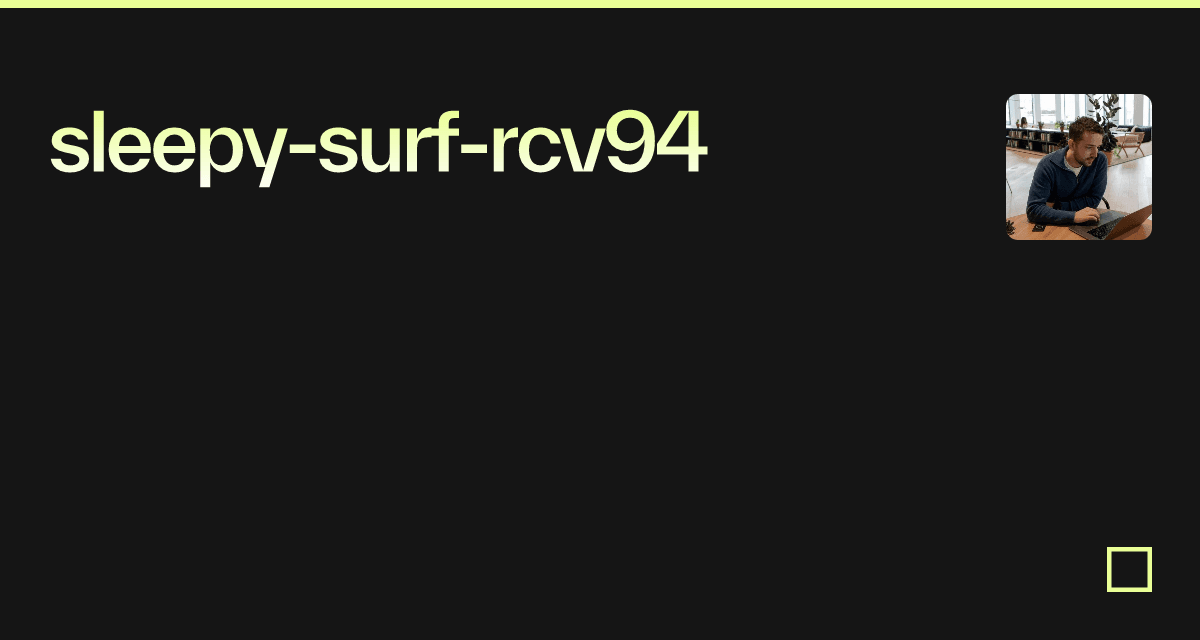 sleepy-surf-rcv94 - Codesandbox