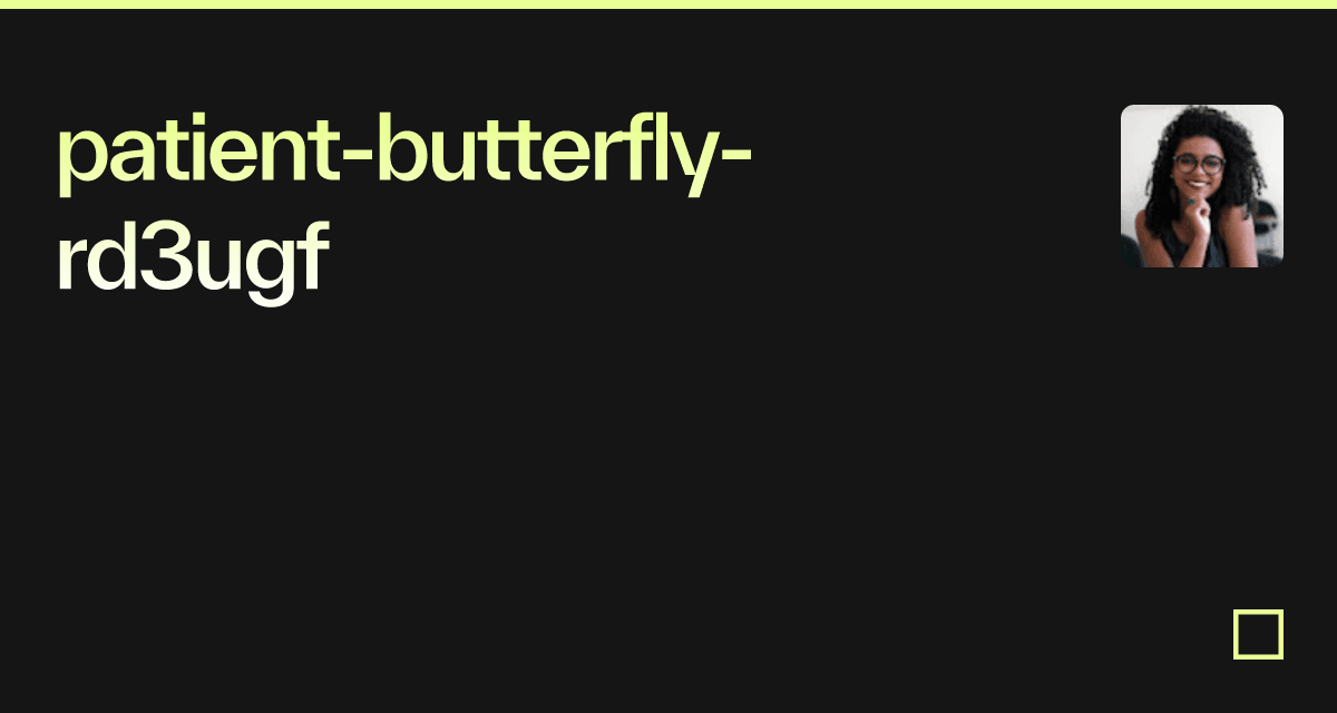 patient-butterfly-rd3ugf - Codesandbox