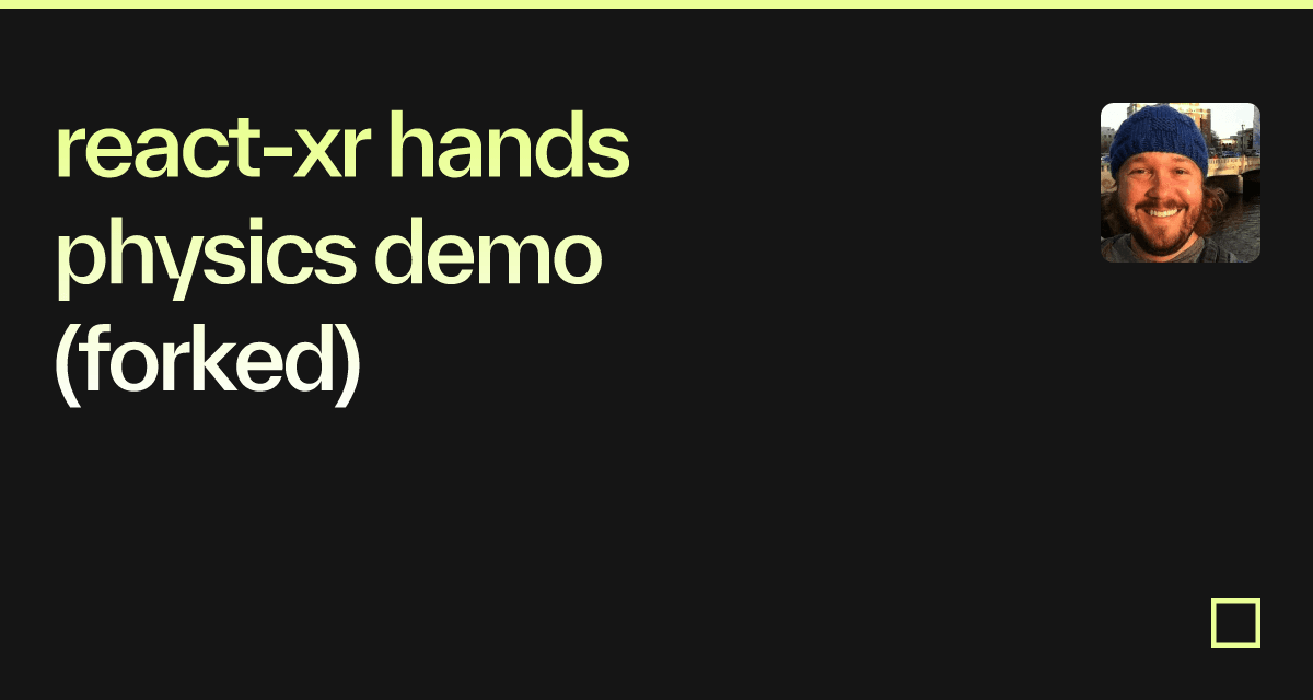 React Xr Hands Physics Demo Forked Codesandbox