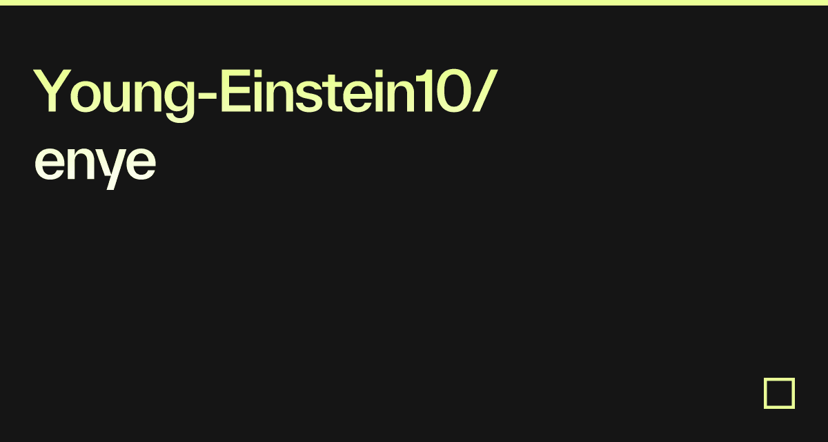 Young-Einstein10/enye - Codesandbox