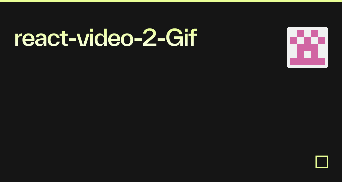 react-video-2-Gif - Codesandbox