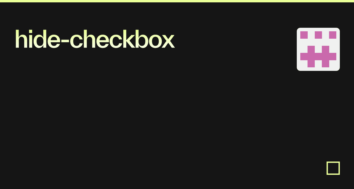 Hide Checkbox Codesandbox