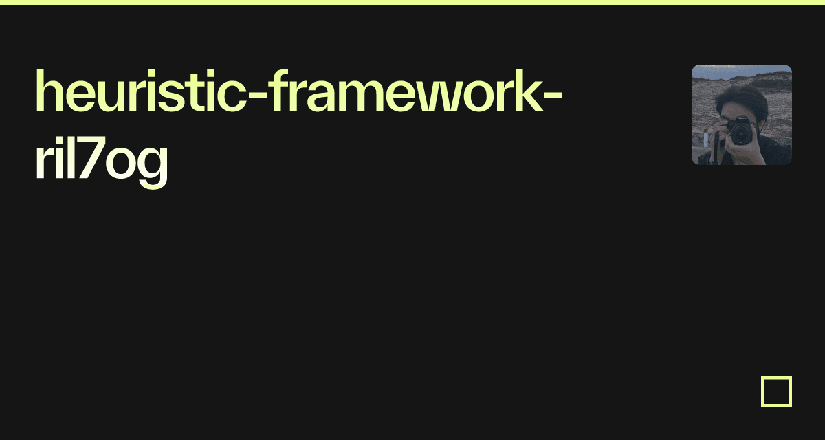 heuristic-framework-ril7og - Codesandbox