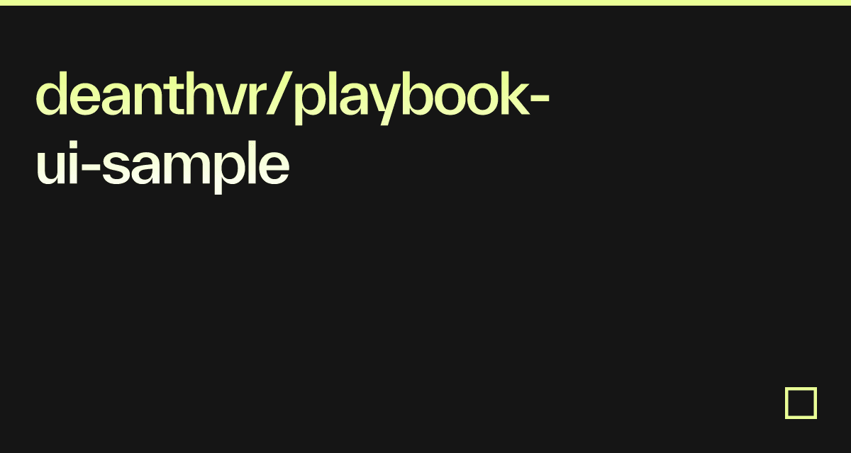 deanthvr/playbook-ui-sample - Codesandbox