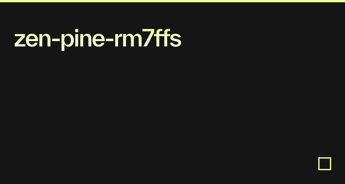 zen-pine-rm7ffs - Codesandbox