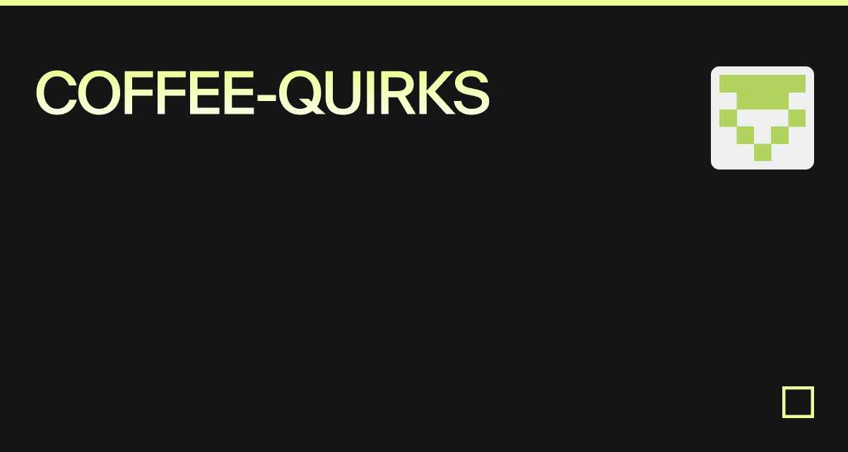 COFFEE-QUIRKS - Codesandbox