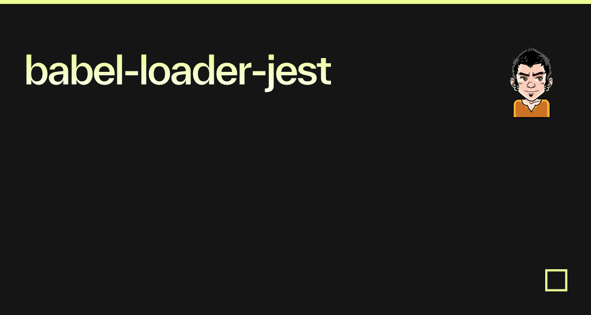 babel-loader-jest - Codesandbox