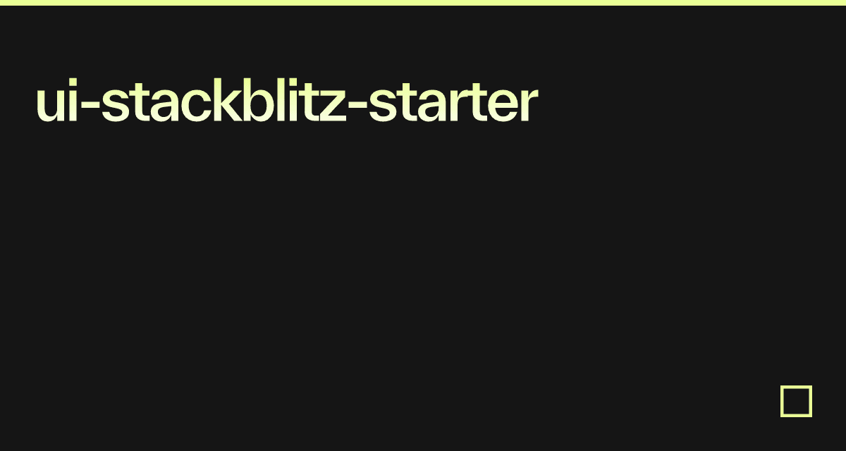 ui-stackblitz-starter - Codesandbox