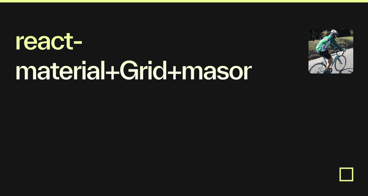 react-material+Grid+masonry - Codesandbox