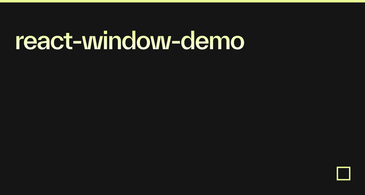 react-window-demo - Codesandbox