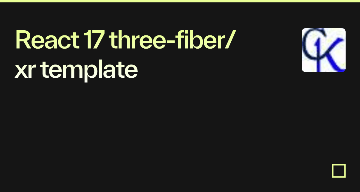 React 17 three-fiber/xr template - Codesandbox
