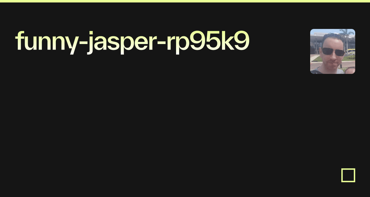 funny-jasper-rp95k9 - Codesandbox
