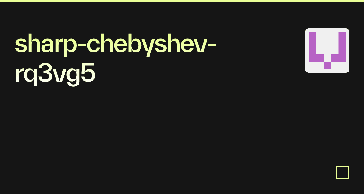 sharp-chebyshev-rq3vg5 - Codesandbox