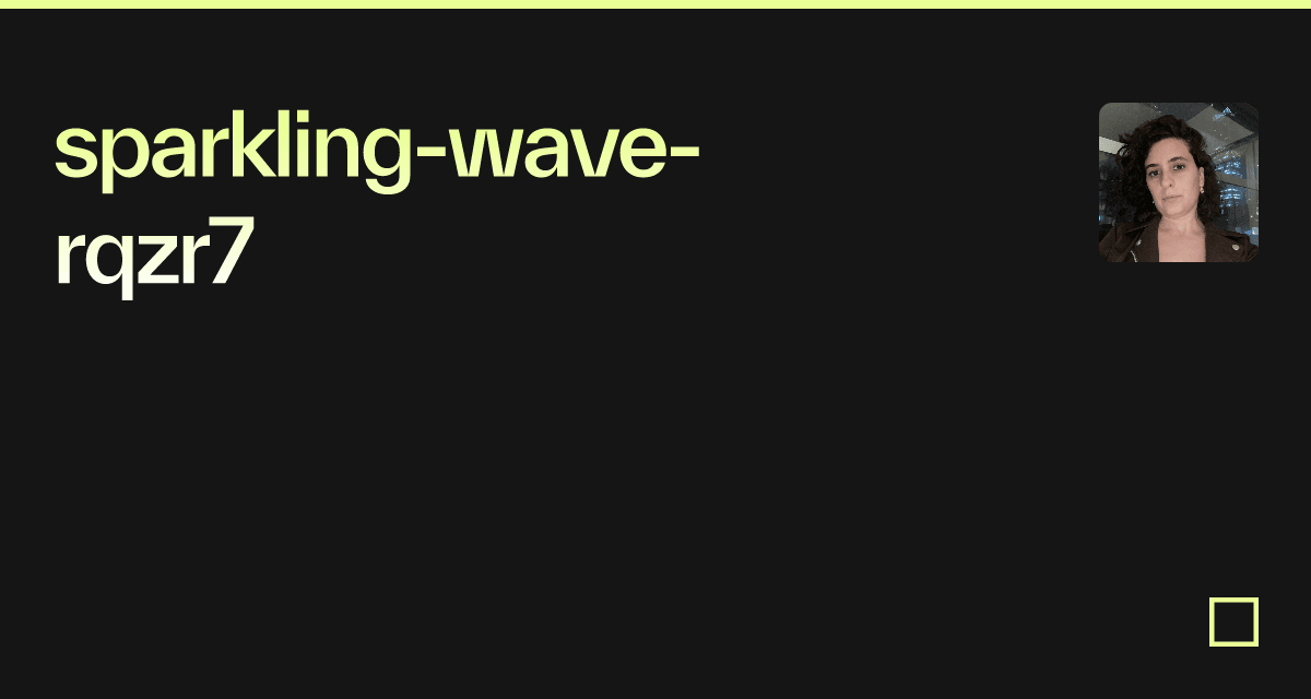 sparkling-wave-rqzr7 - Codesandbox