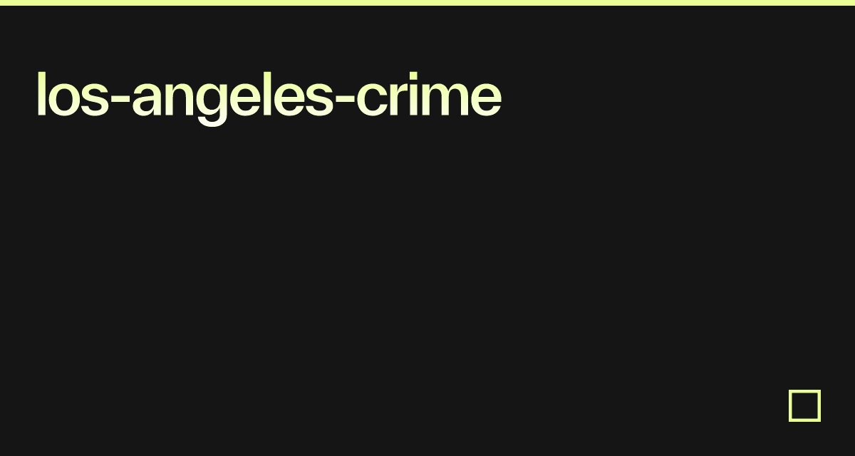 los-angeles-crime - Codesandbox
