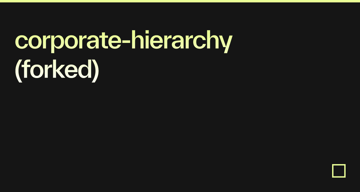corporate-hierarchy (forked) - Codesandbox