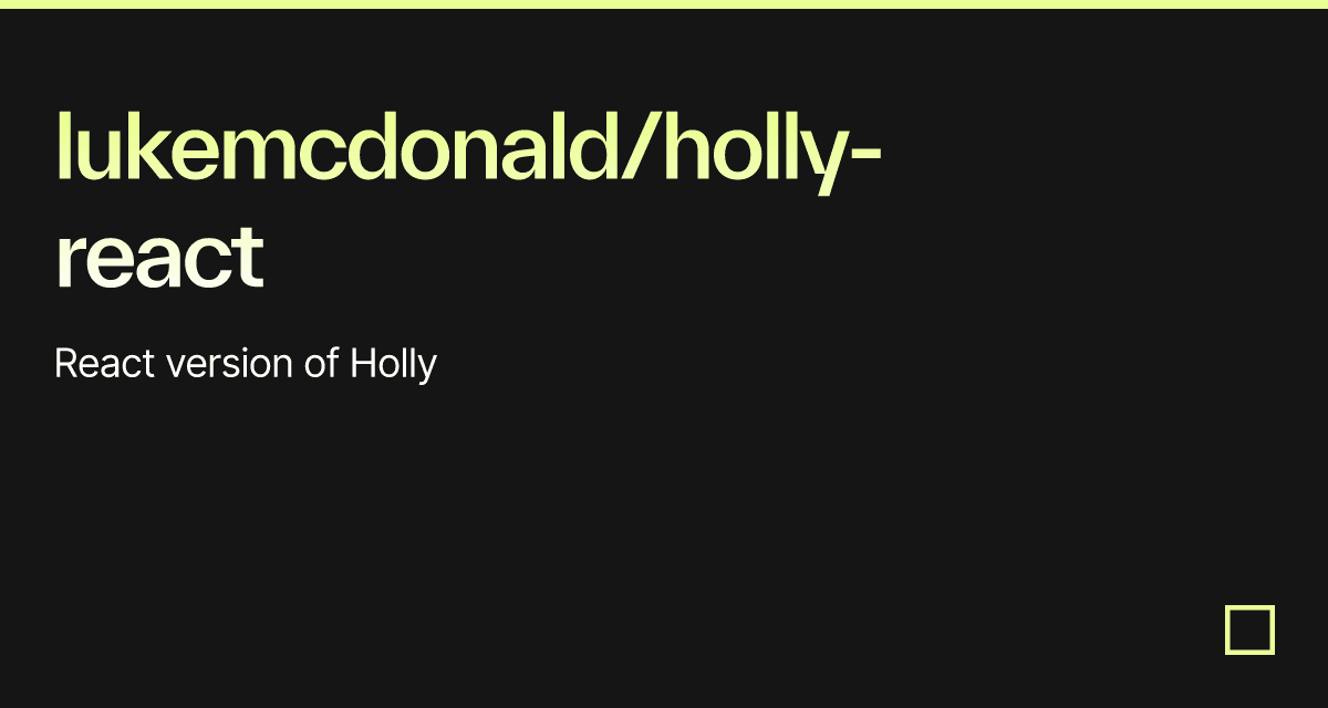 lukemcdonald/holly-react - Codesandbox