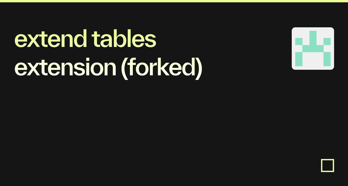 extend tables extension (forked) - Codesandbox