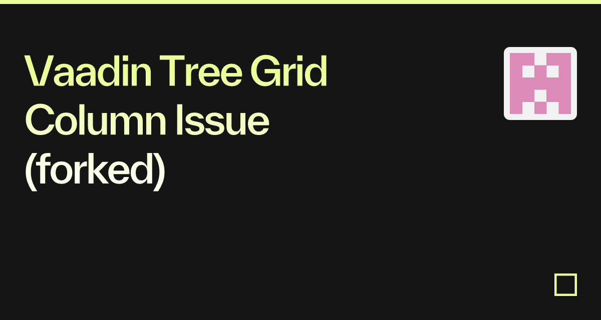 Vaadin Tree Grid Column Issue (forked) - Codesandbox Vaadin Tree Grid Column Issue (forked) - Codesandbox