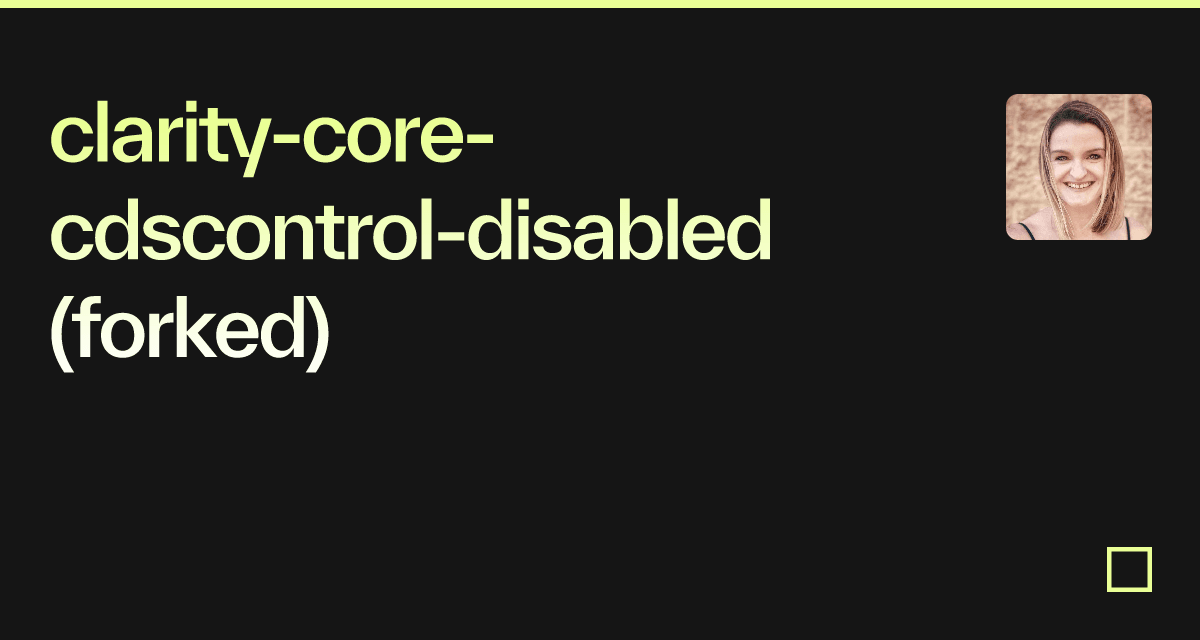 clarity-core-cdscontrol-disabled (forked) - Codesandbox