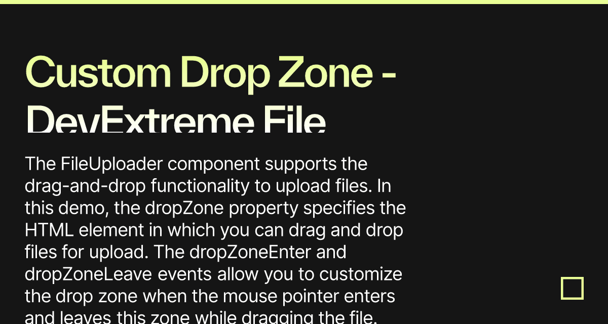 Custom Drop Zone - DevExtreme File Uploader - Codesandbox