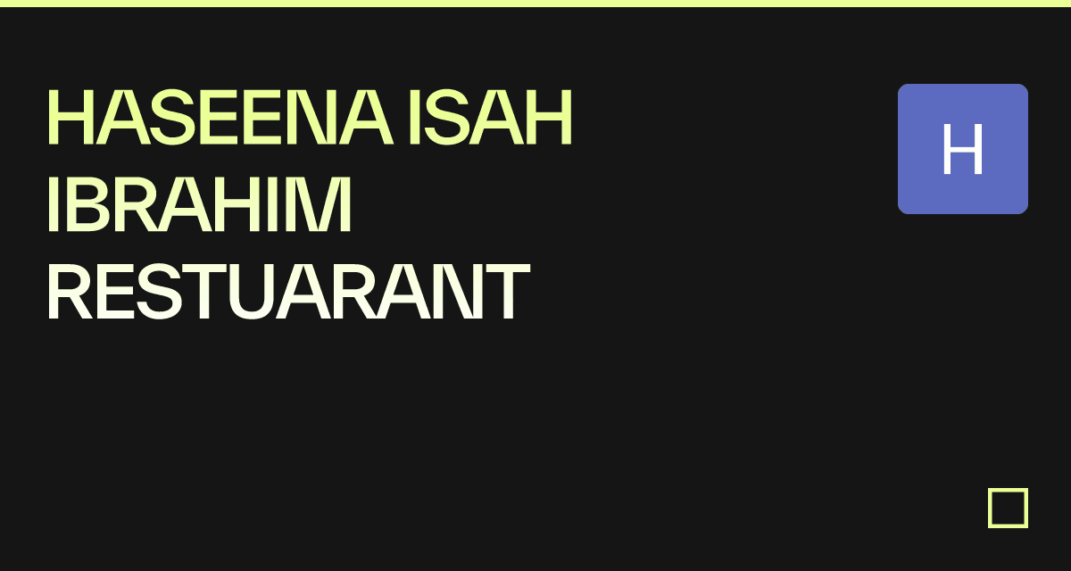 HASEENA ISAH IBRAHIM RESTUARANT - Codesandbox