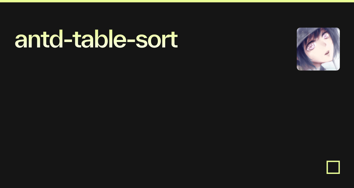antd-table-sort - Codesandbox