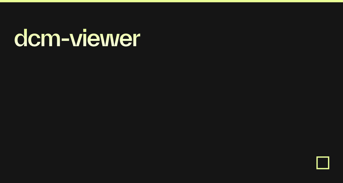 dcm-viewer - Codesandbox