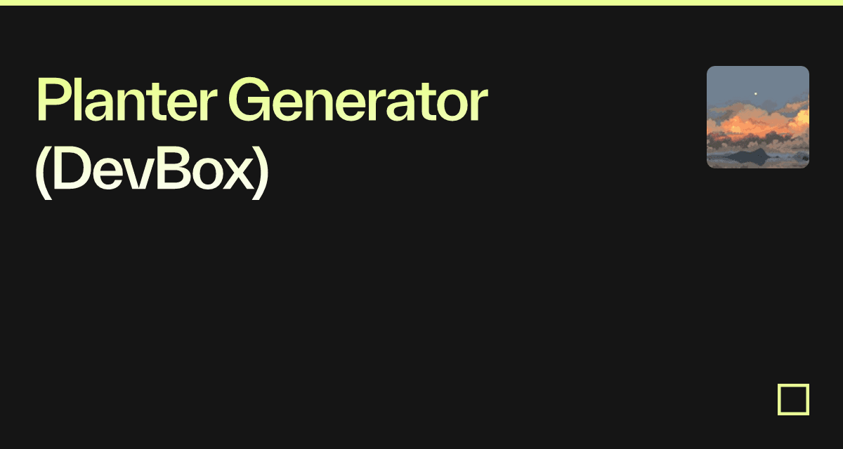 Planter Generator Devbox Codesandbox