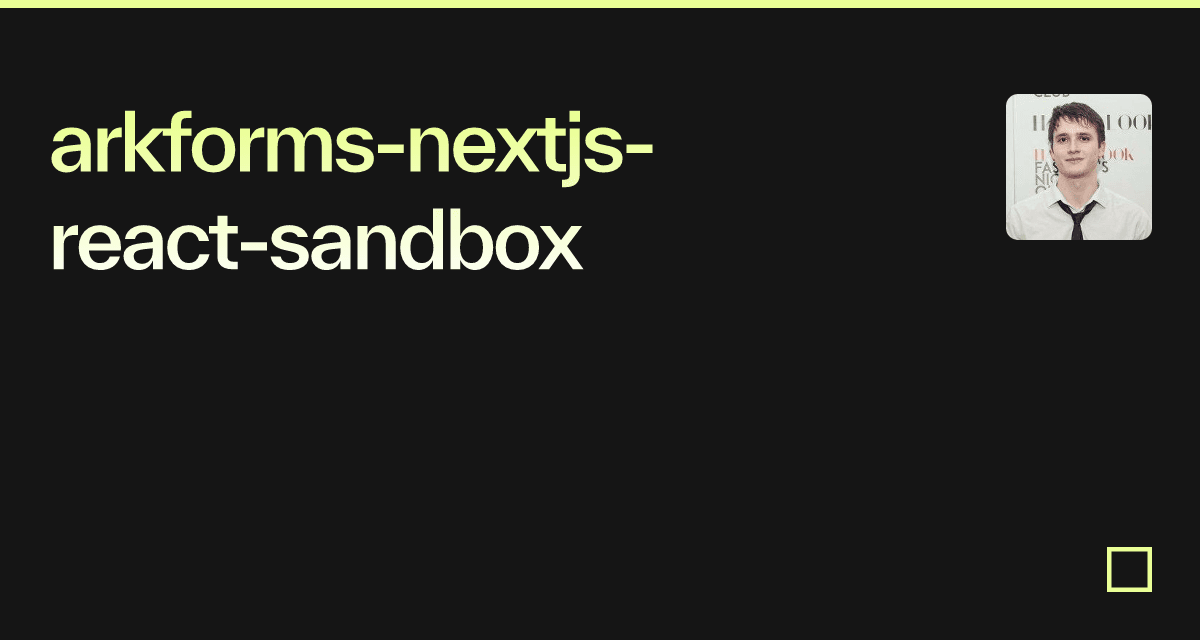 arkforms-nextjs-react-sandbox - Codesandbox