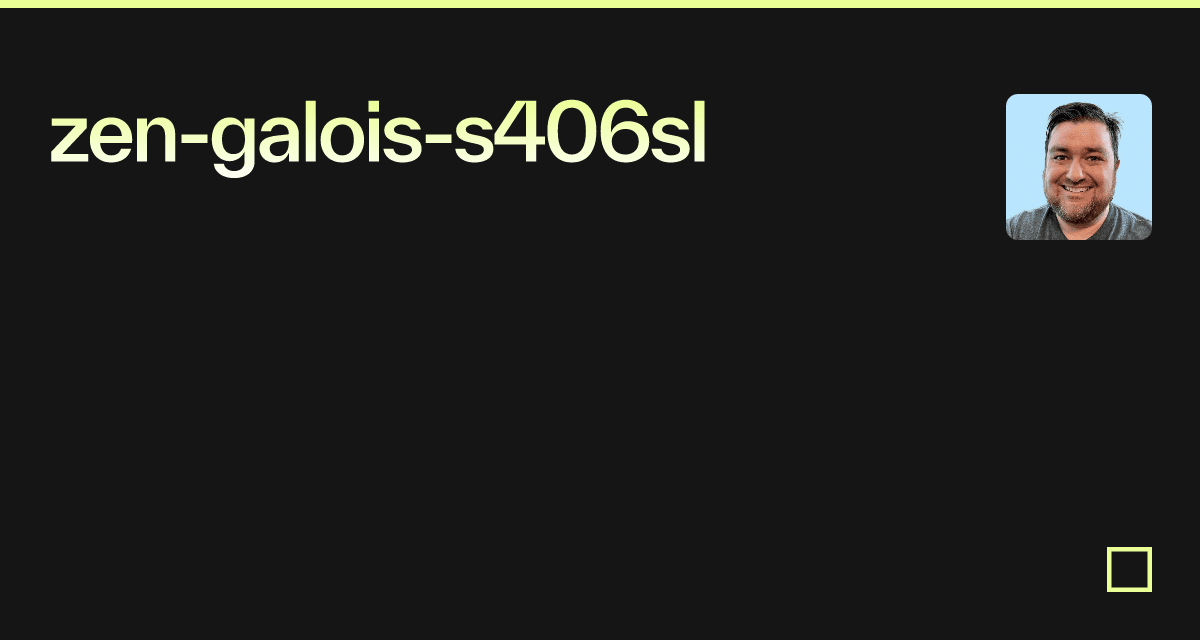 zen-galois-s406sl - Codesandbox