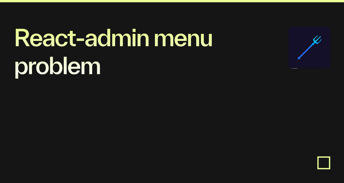 React-admin menu problem - Codesandbox