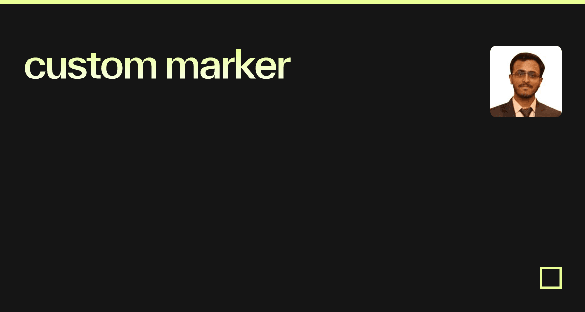 custom marker - Codesandbox