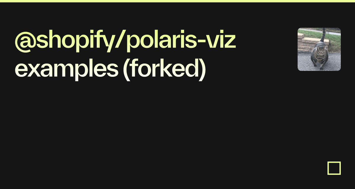 @shopify/polaris-viz examples (forked) - Codesandbox