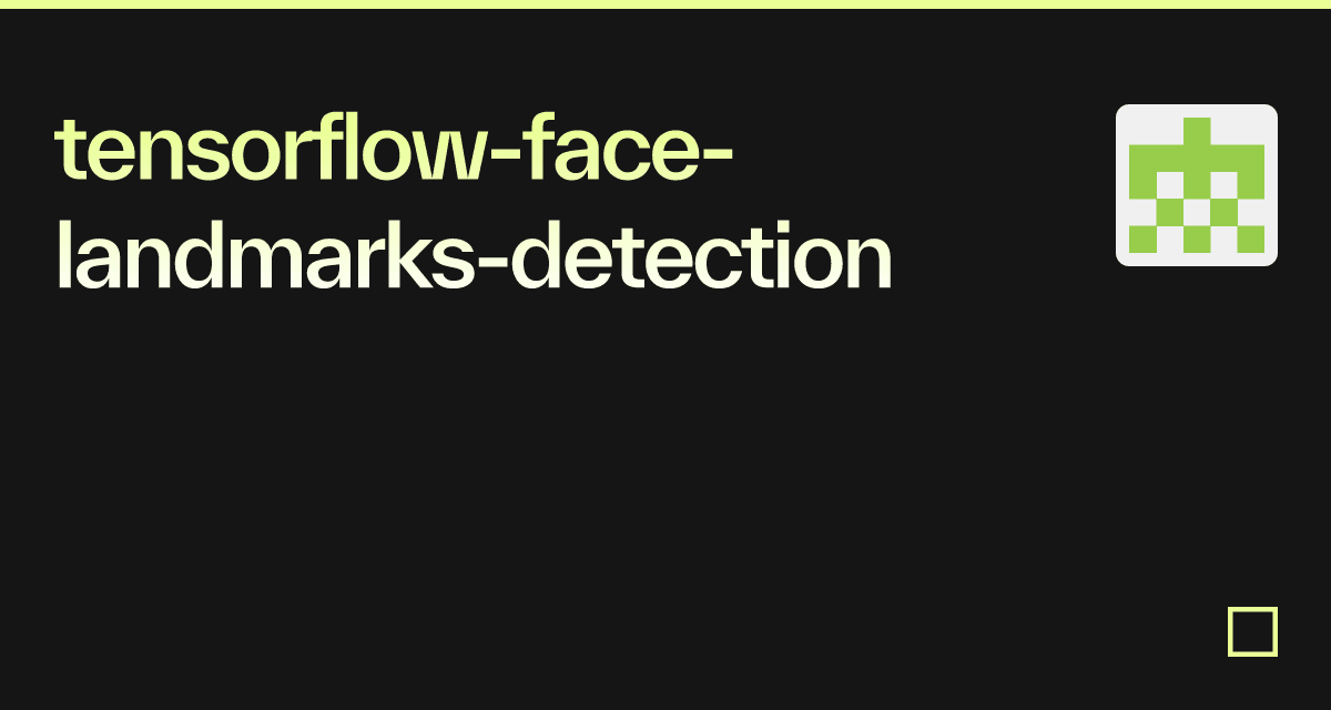 tensorflow-face-landmarks-detection - Codesandbox