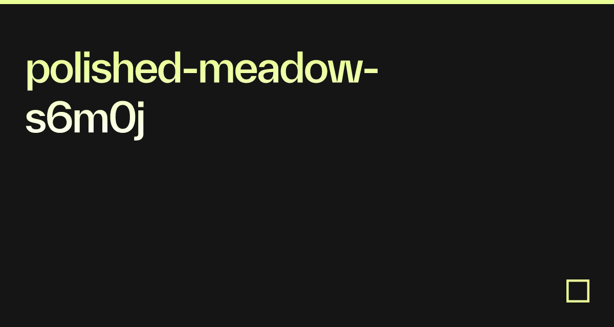 polished-meadow-s6m0j - Codesandbox