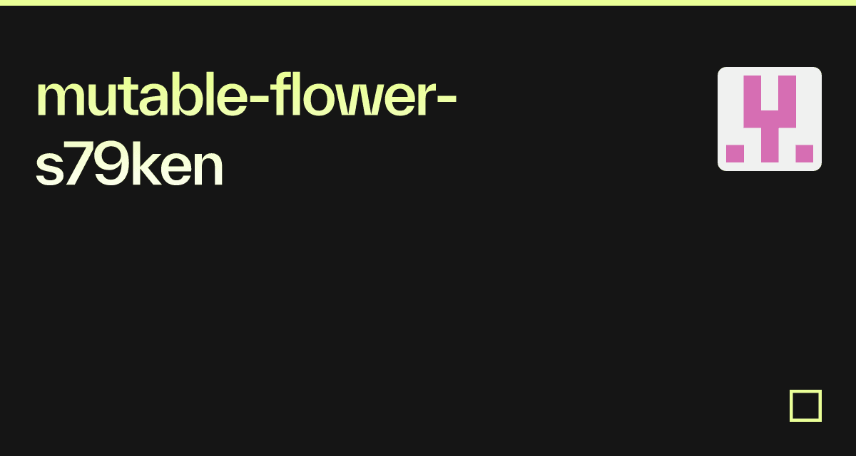 mutable-flower-s79ken - Codesandbox