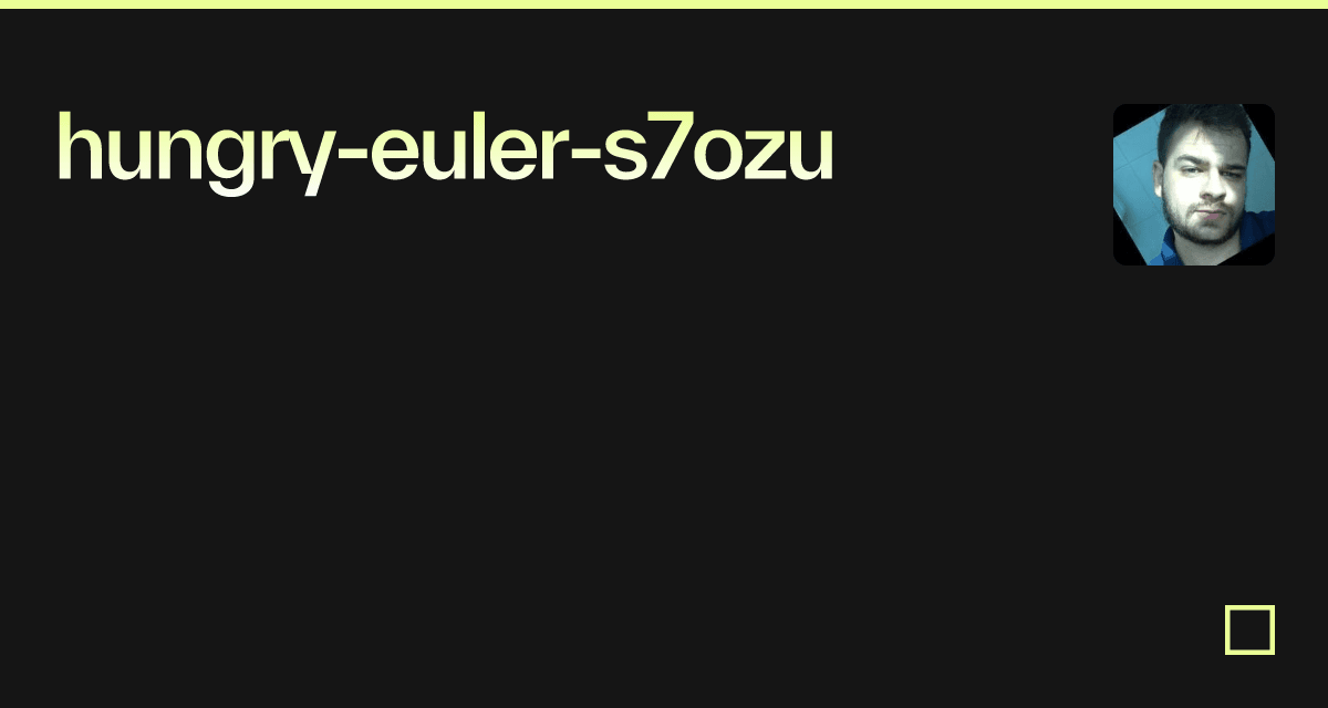 hungry-euler-s7ozu - Codesandbox