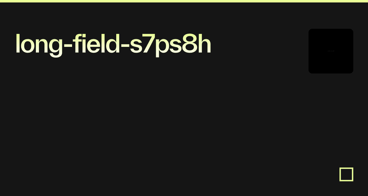 long-field-s7ps8h - Codesandbox
