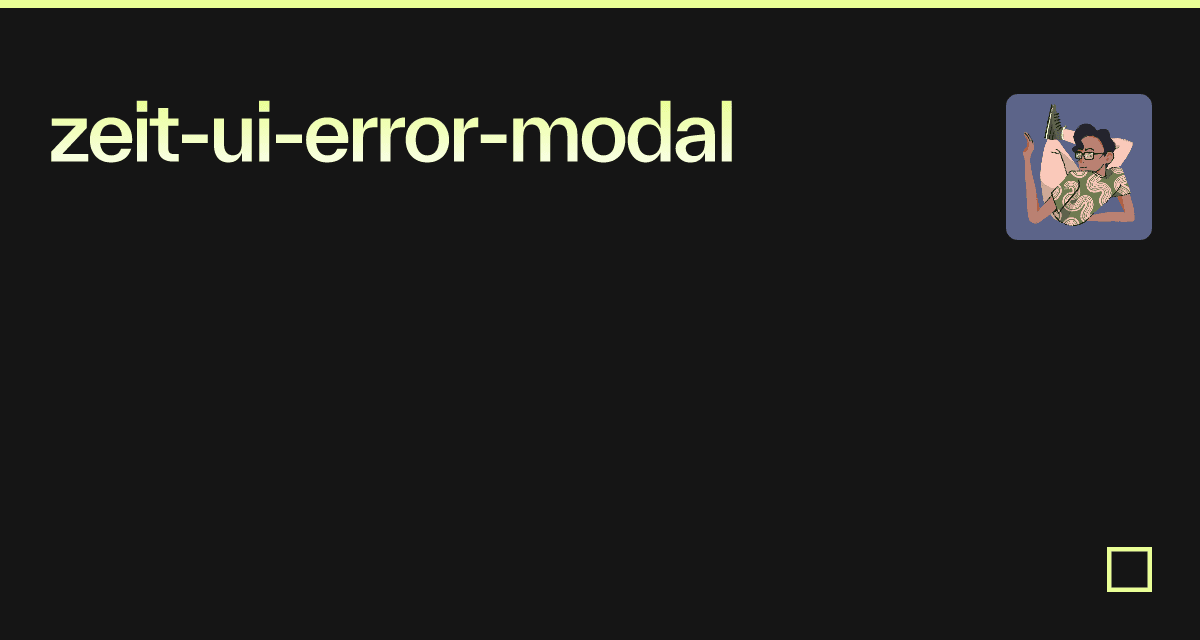 zeit-ui-error-modal - Codesandbox