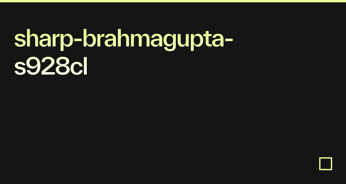 sharp-brahmagupta-s928cl - Codesandbox