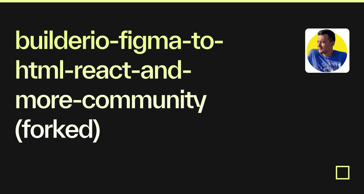 builderio-figma-to-html-react-and-more-community (forked) - Codesandbox